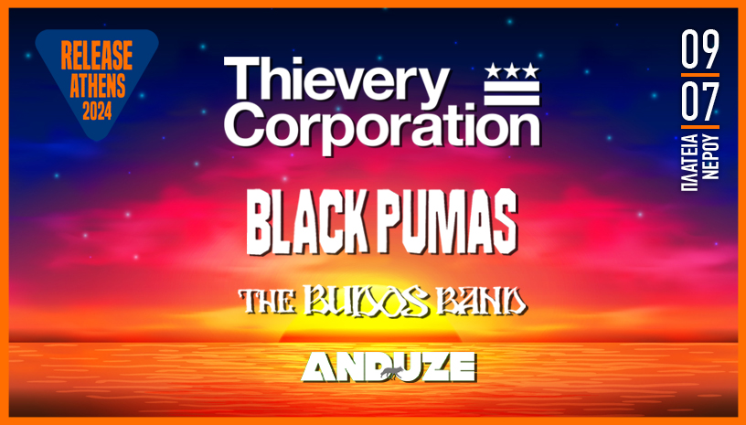 Release Athens 2024 / Thievery Corporation Black Pumas - εισιτήρια ...